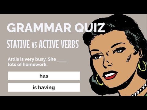 Testează-ți engleza! Verbe STATIVE vs verbe active - QUIZ