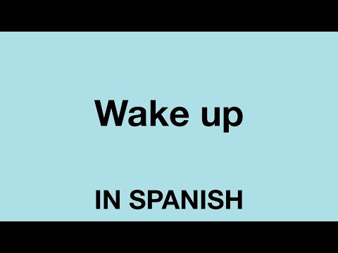 How To Say (Wake up) In Spanish