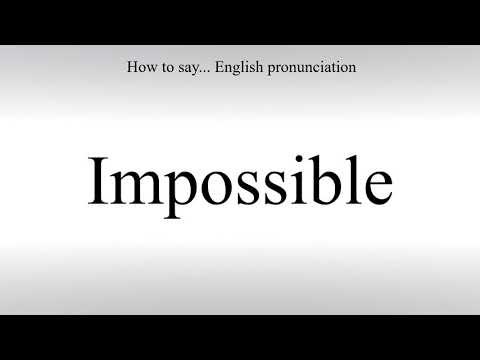 How To Pronounce Impossible - How To Say: American pronunciation