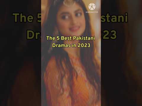 The 5 Best Pakistani Dramas in 2023 | Pakistani Drama 2023