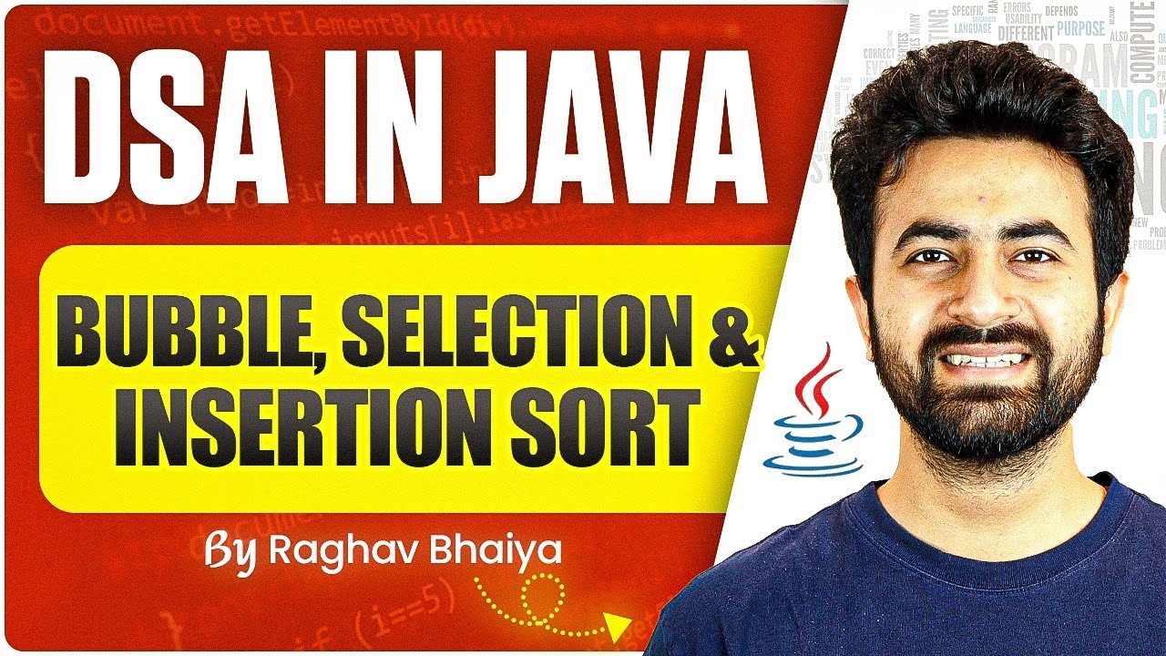 DSA In Java | Bubble, Selection & Insertion Sort | Java in One Shot |Bubble & Selection Sort in Java