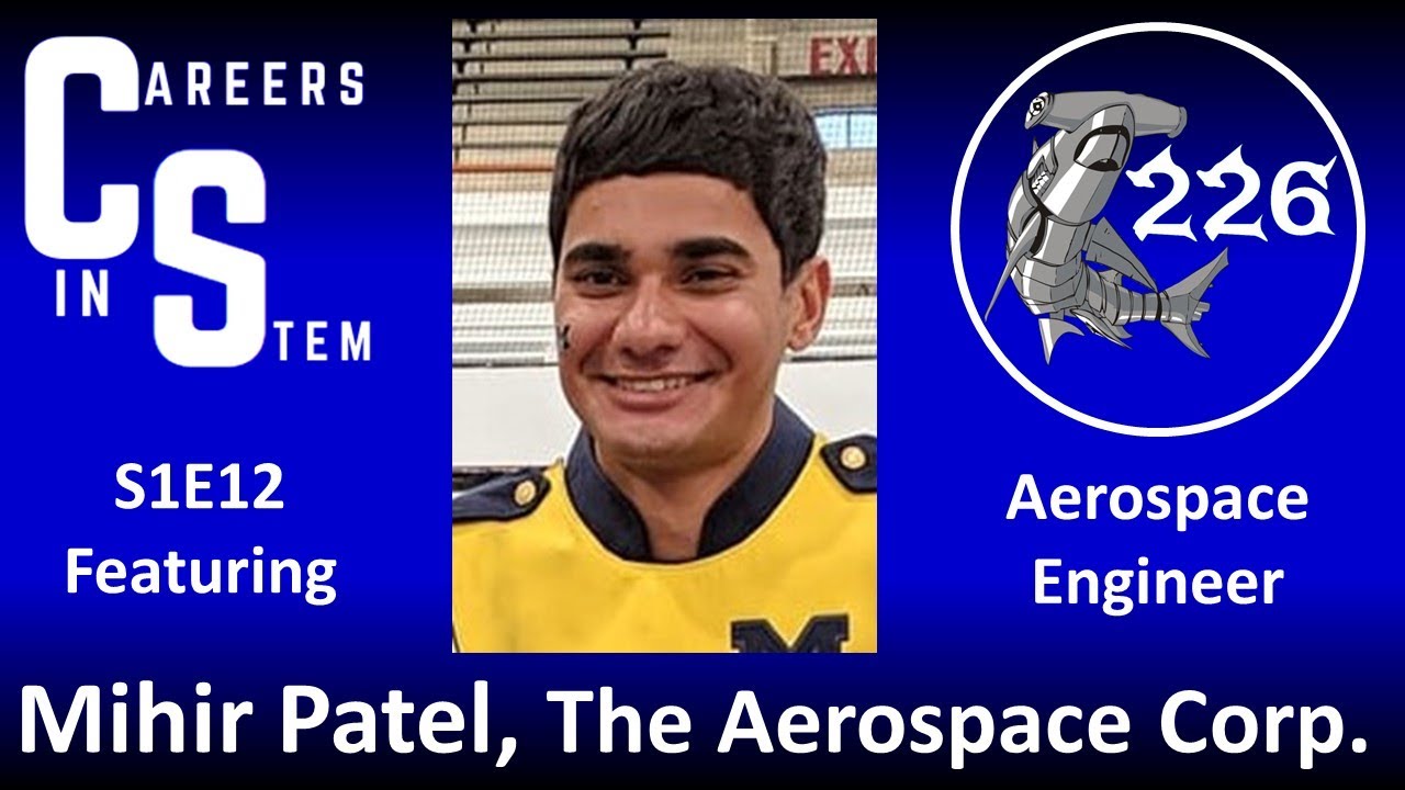 Careers in STEM (S1E12) ft. Mihir Patel, Aerospace Engineer at The Aerospace Corp.