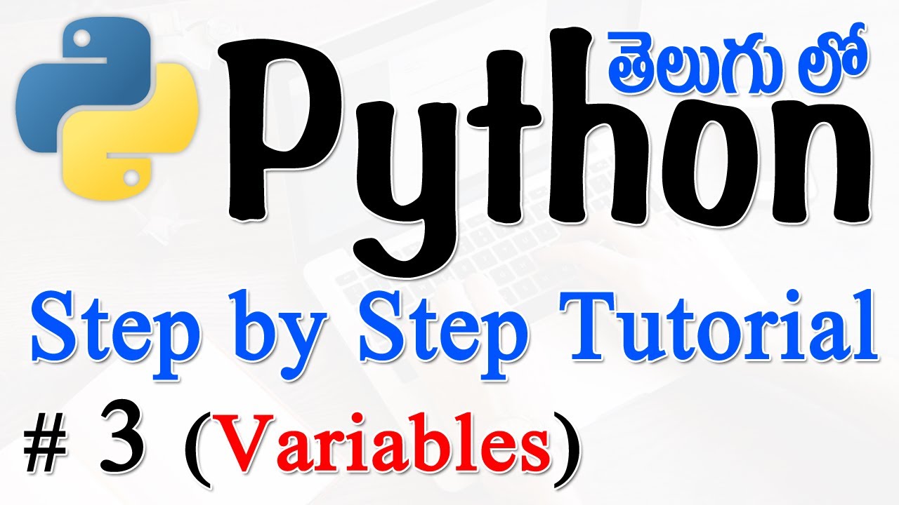 Python Tutorials For Beginners in Telugu - Tutorial 3 - Variables