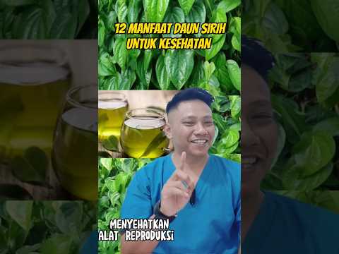 12 MANFAAT DAUN SIRIH UNTUK KESEHATAN