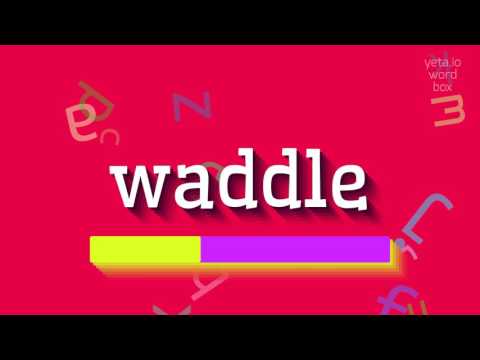 How to say "waddle"! (High Quality Voices)