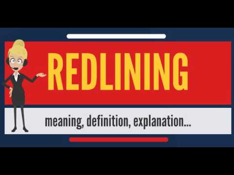 What is REDLINING? What does REDLINING mean? REDLINING meaning, definition & explanation