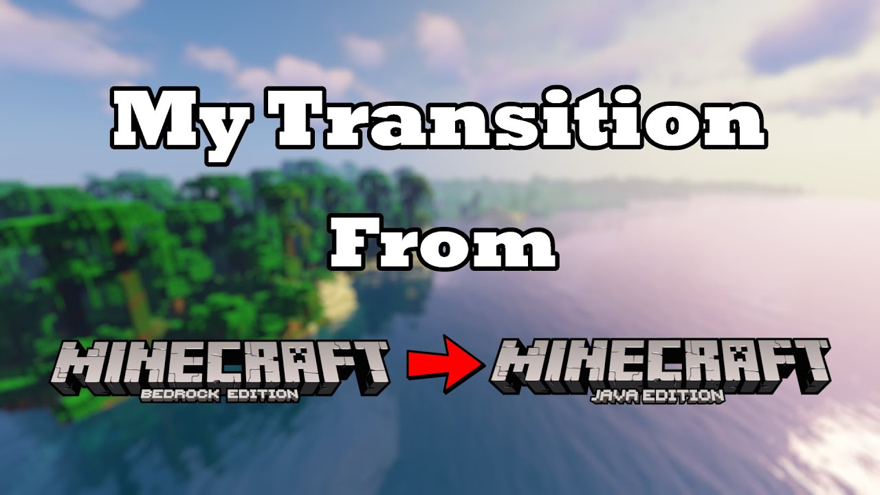 My Transition From Minecraft Bedrock to Java