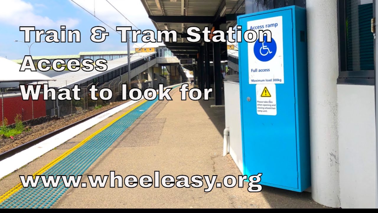Train station Accessibility & Mobility Friendly Entry: How to Access Train and Tram stations