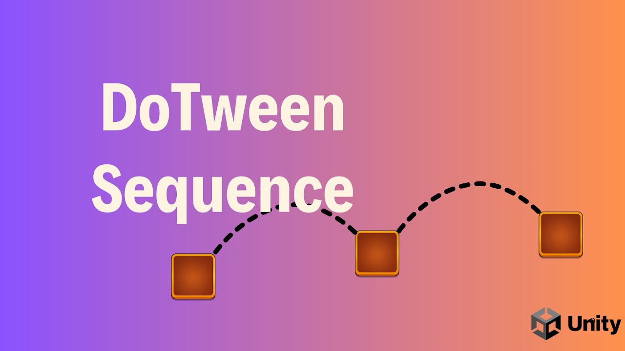 DoTween Sequence Explained — Unity Animation Magic!