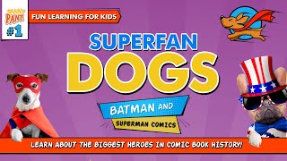 Superfan Dogs: Batman and Superman Comics - streaming