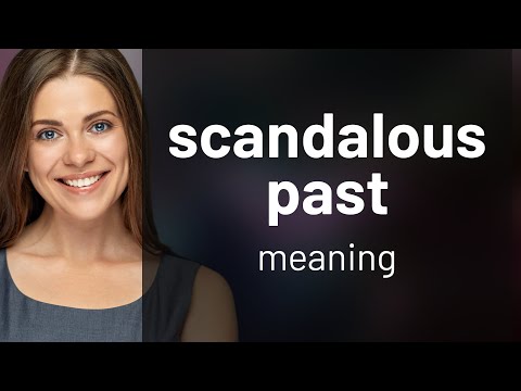 Uncovering Secrets: Understanding "Scandalous Past"