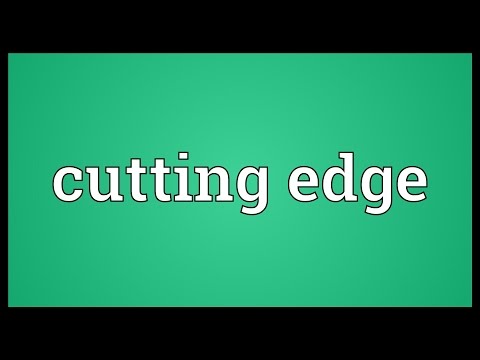 Cutting edge Meaning