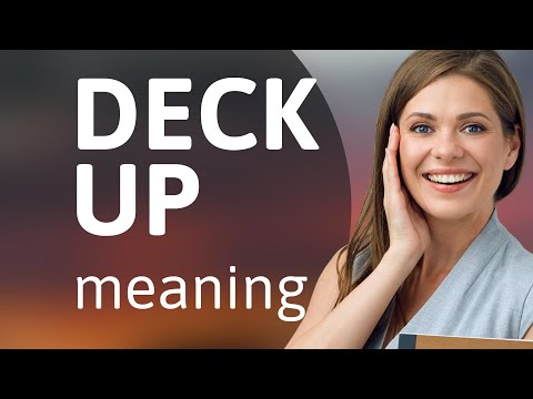 Understanding the Phrase "Deck Up"