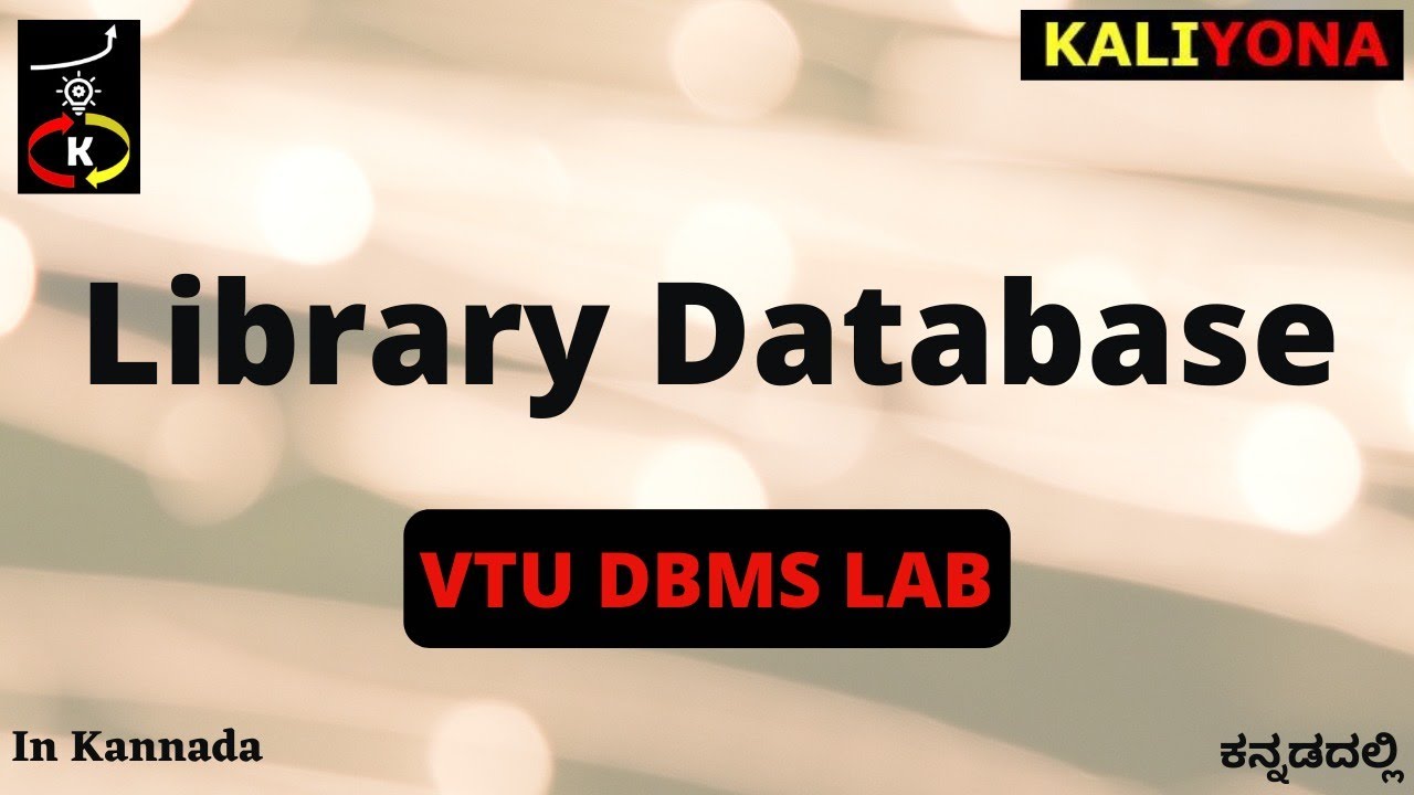 Library Database Queries | VTU DBMS Lab | MySql Server | 18CSL58 | Kaliyona | In Kannada