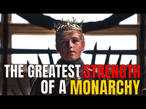 The STRENGTH of a Monarchy