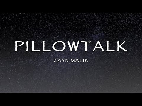 Zayn Malik - Pillowtalk (Lyrics)