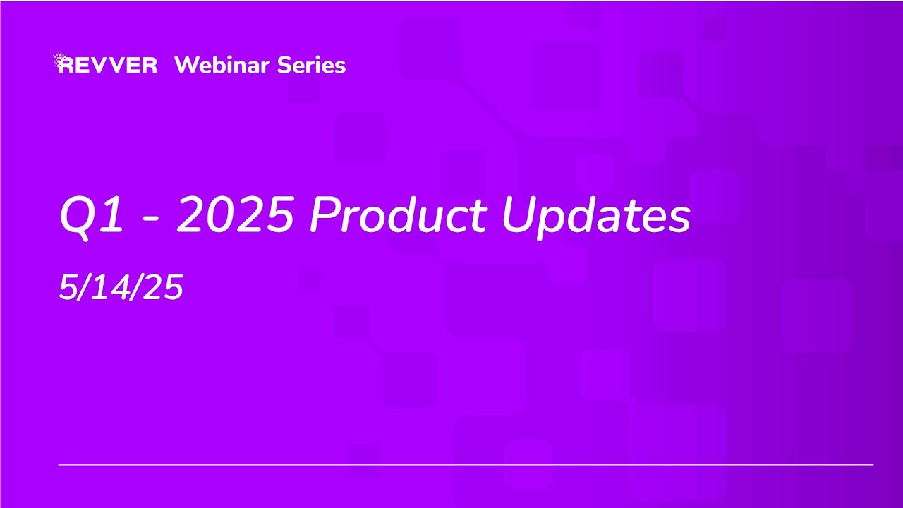 Q12025 Revver Enhancements Webinar
