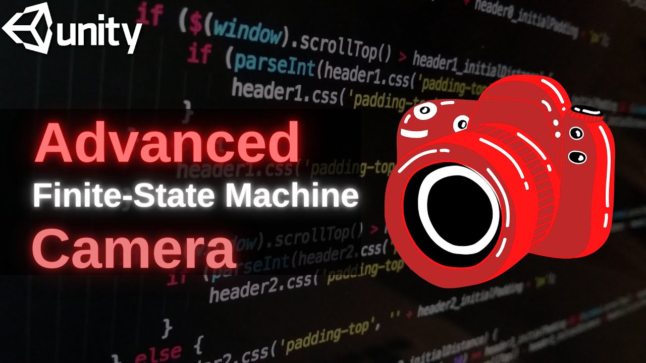 Unity - Finite-State Machine Camera Tutorial