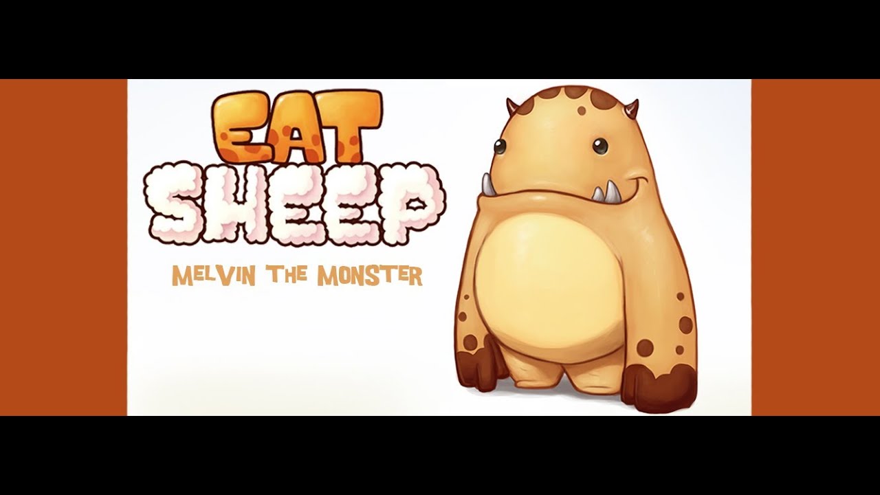 Eat Sheep Tutorial - Melvin the Monster