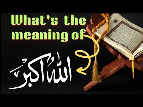 What is meant by Allah Hu Akbar? Understanding the Profound Meaning