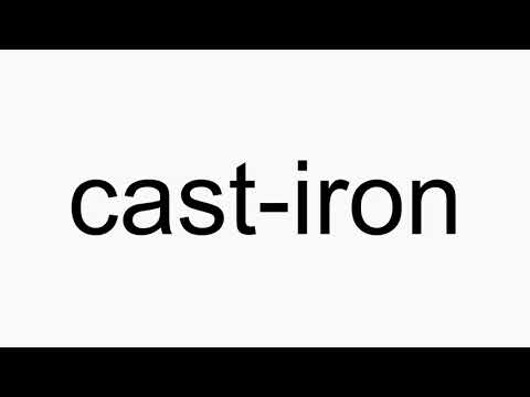 How to pronounce cast-iron