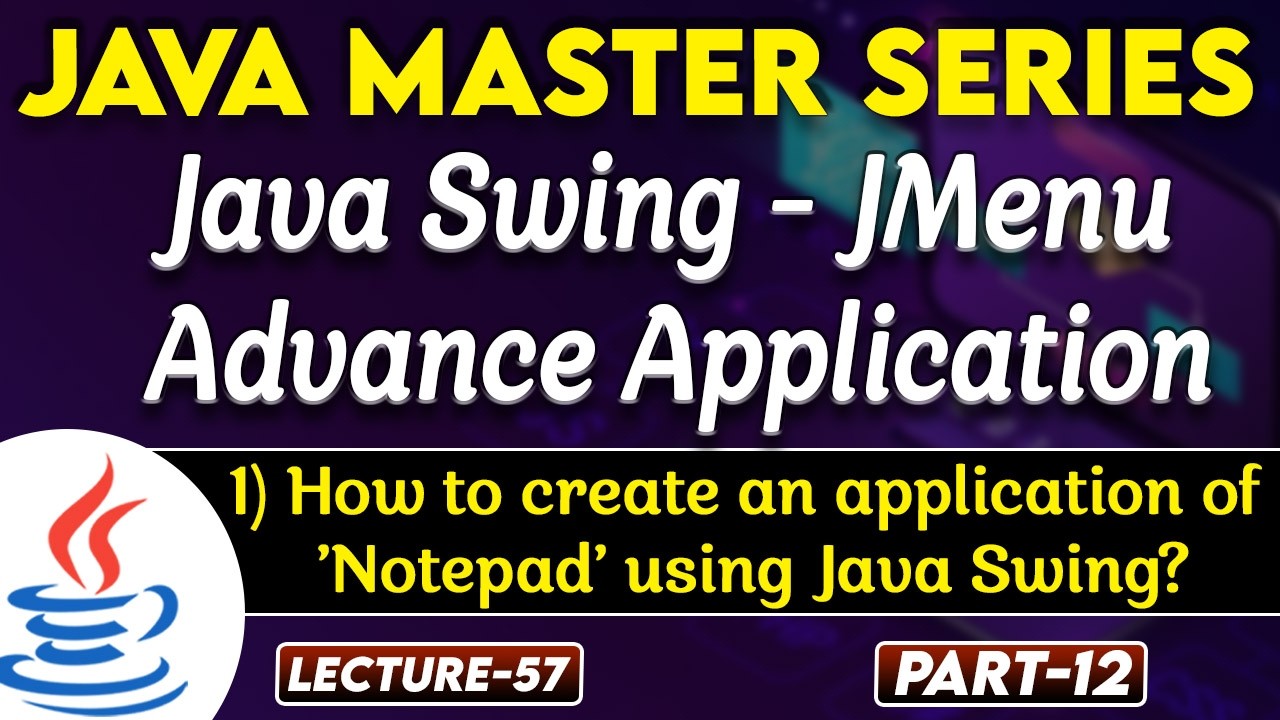 #57 Java Swing Jmenu Advance Application | How to create an Application of Notepad using Java Swing?