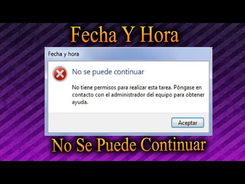 Como solucionar el error " No se puede continuar" al intentar cambiar la hora de windows 7-8 - 2022