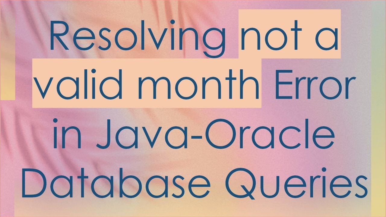Resolving not a valid month Error in Java-Oracle Database Queries
