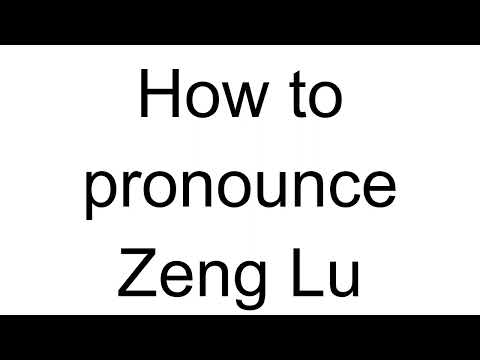 How to Pronounce Zeng Lu (Chinese)