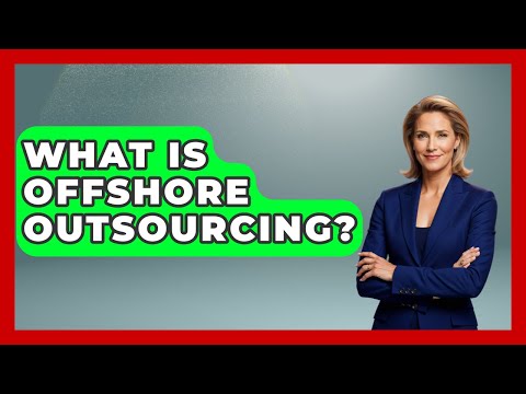 What Is Offshore Outsourcing? - The Time Management Pro