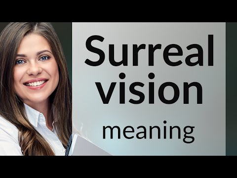 Understanding "Surreal Vision": A Dive into Imaginative Language