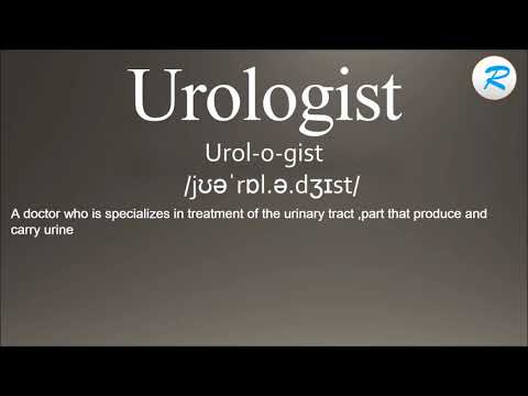 How to pronounce Urologist