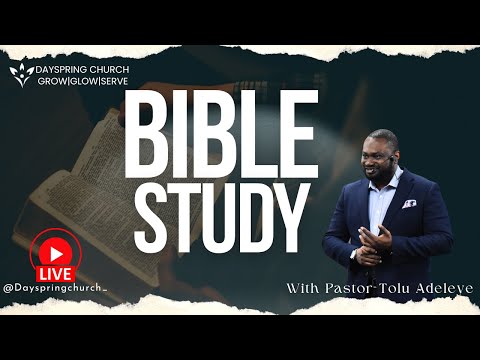 Dayspring Church | Bible Study | 11th June 2025
