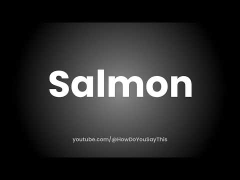 How to Pronounce Salmon