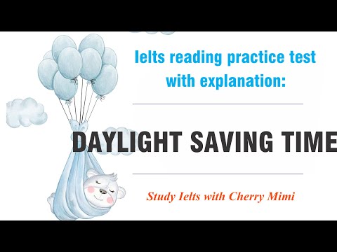 Ielts reading practice test with explanation: DAYLIGHT SAVING TIME