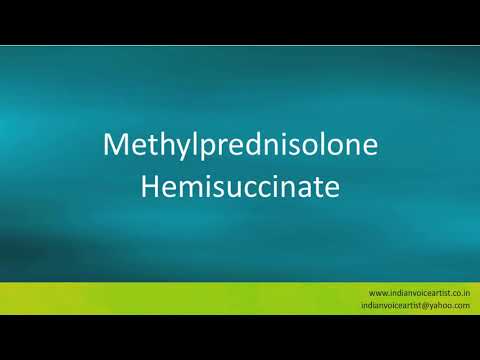Pronunciation of the word(s) "Methylprednisolone Hemisuccinate".