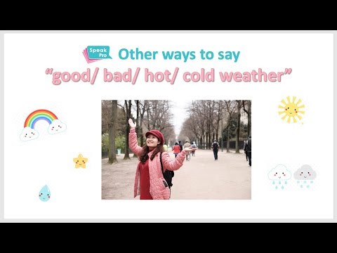 WEATHER VOCABULARY: Other ways to say "good/ bad/ hot/ cold weather"