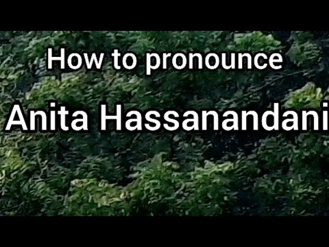 How to Pronounce Anita Hassanandani