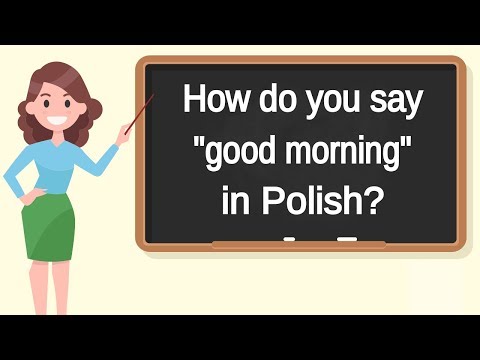 How do you say "good morning" in Polish? | How to say "good morning" in Polish?