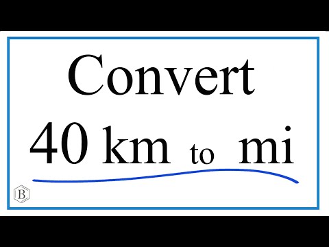 How to Convert 40 Kilometers to Miles (40 km to mi)