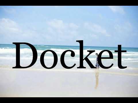 How To Pronounce Docket🌈🌈🌈🌈🌈🌈Pronunciation Of Docket