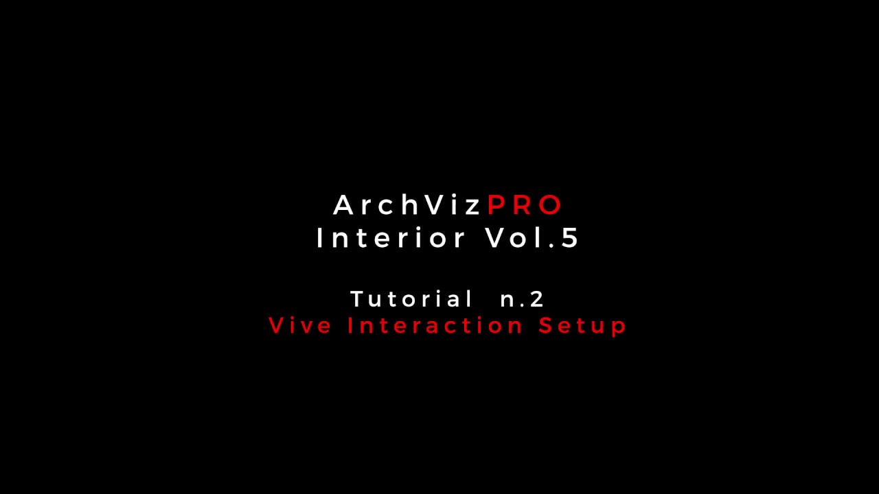 AVP5 Tutorial2 - Vive Interaction Setup