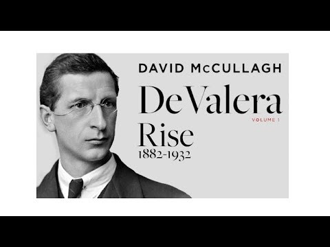 A Look at “De Valera Rise 1882-1932” by David McCullagh | Bill Manzi.com