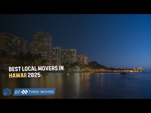Best Local Movers in Hawaii 2025: Top Hawaii Moving Companies for a Smooth Relocation