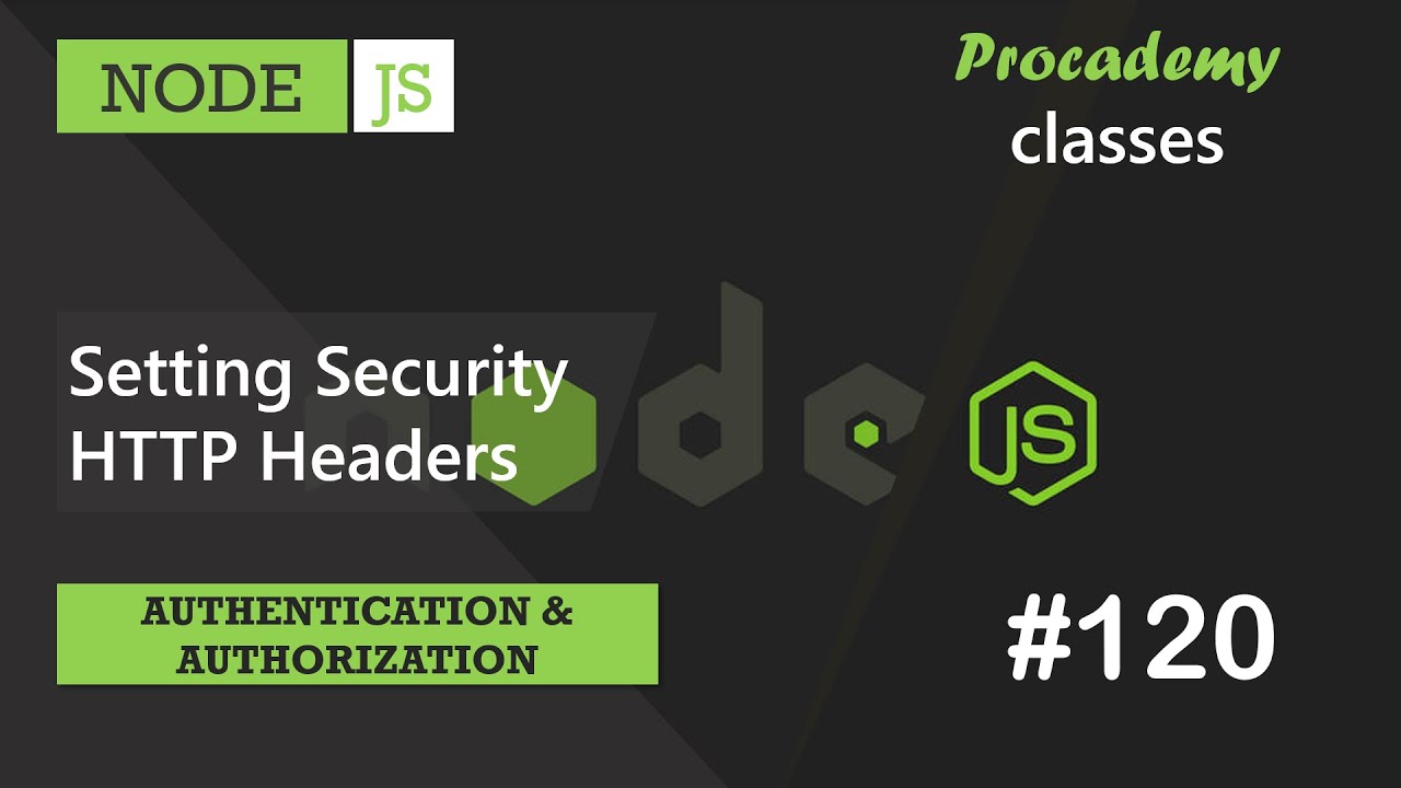 #120 Setting Security HTTP Headers | Authentication & Authorization | A Complete NODE JS Course