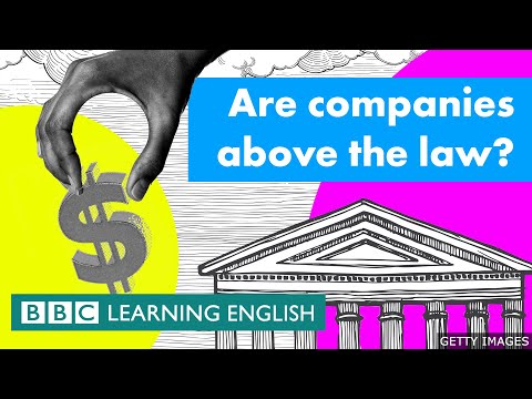 Are companies above the law? BBC Learning English
