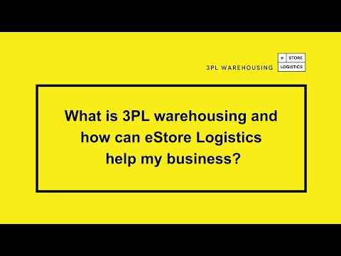 What is 3PL warehousing and how can eStore Logistics help my business?
