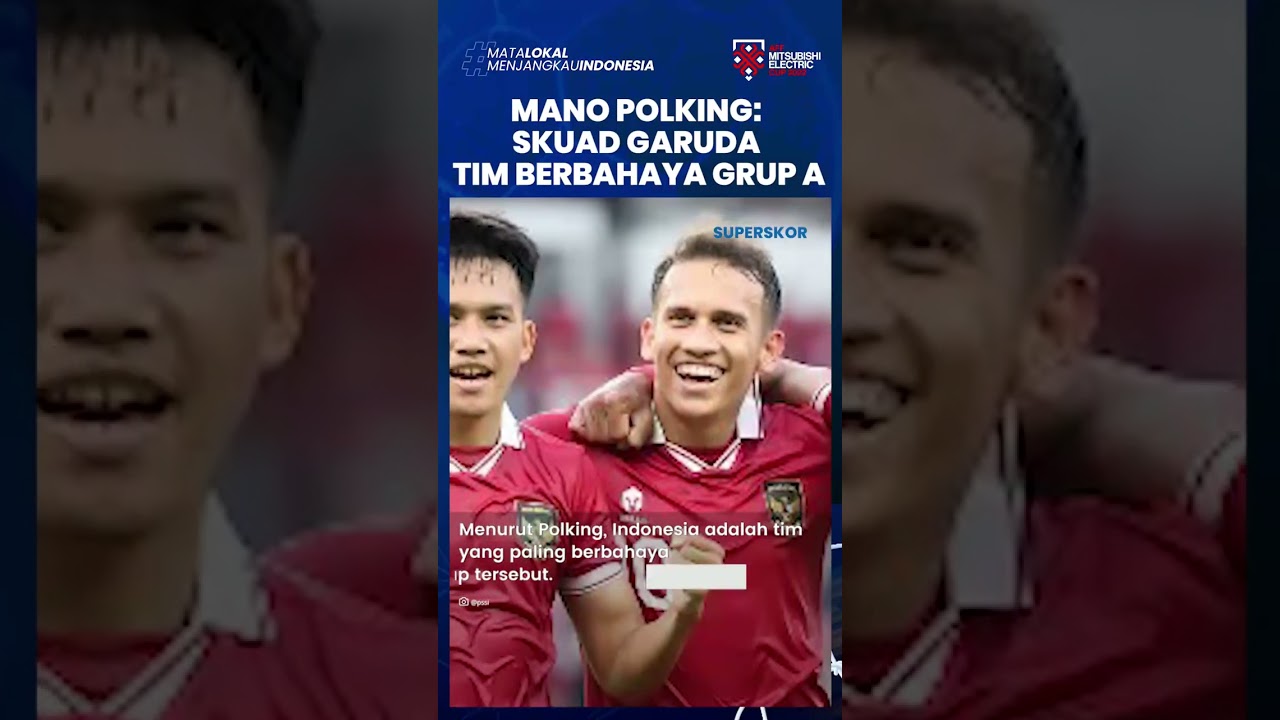Mano Polking Sebut Skuad Garuda adalah Tim Paling Berbahaya di Grup A ...