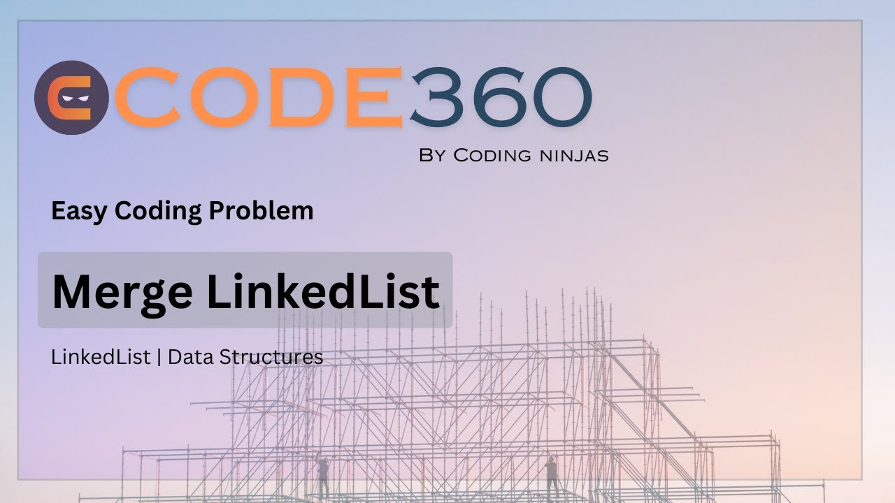 Coding Ninja's Easy Problem | Merge LinkedList  using Java | 23 April 2024 | Naukri code 360