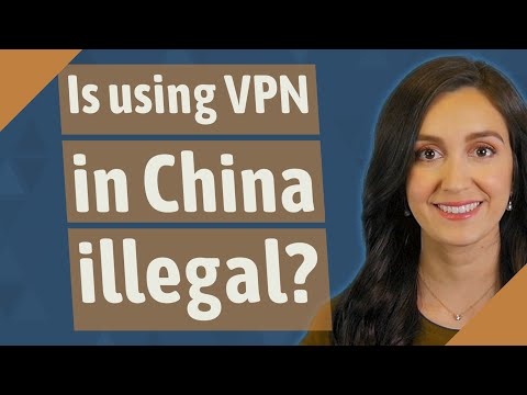 Is using VPN in China illegal?